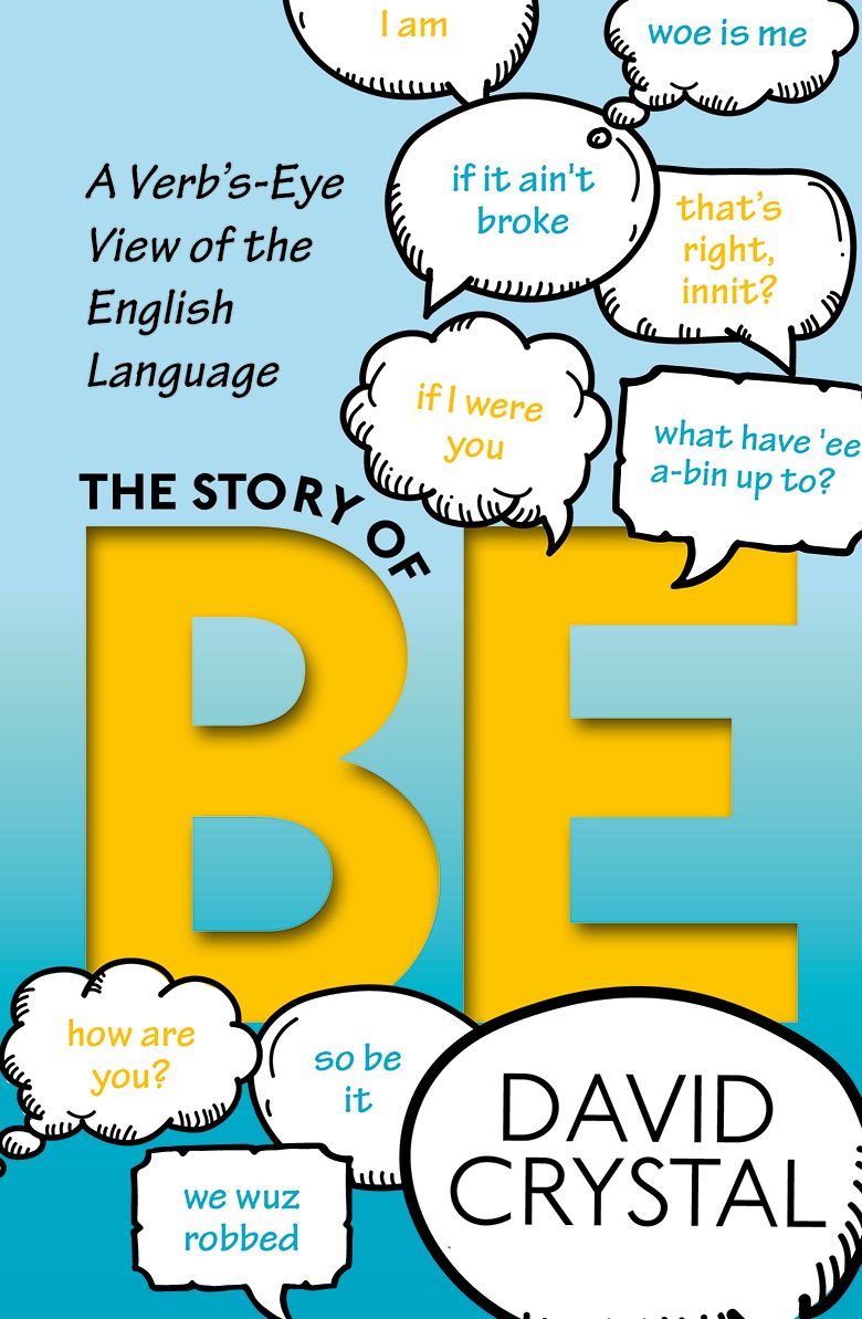 Book Review: The Story of Be: A Verb’s-Eye View of the English Language ...